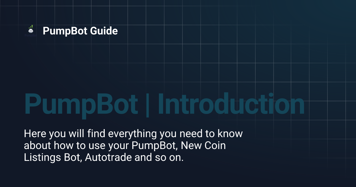 PumpBot | Introduction | PumpBot Guide