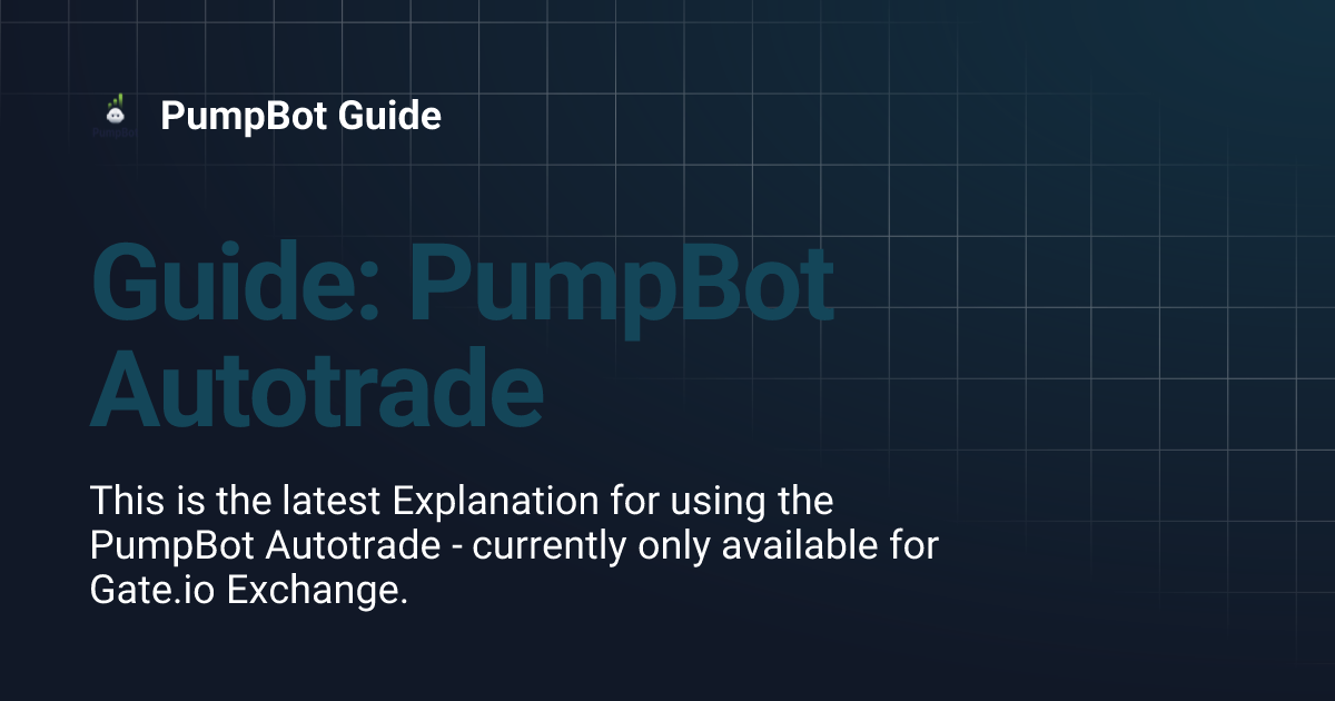 Guide: PumpBot Autotrade | PumpBot Guide