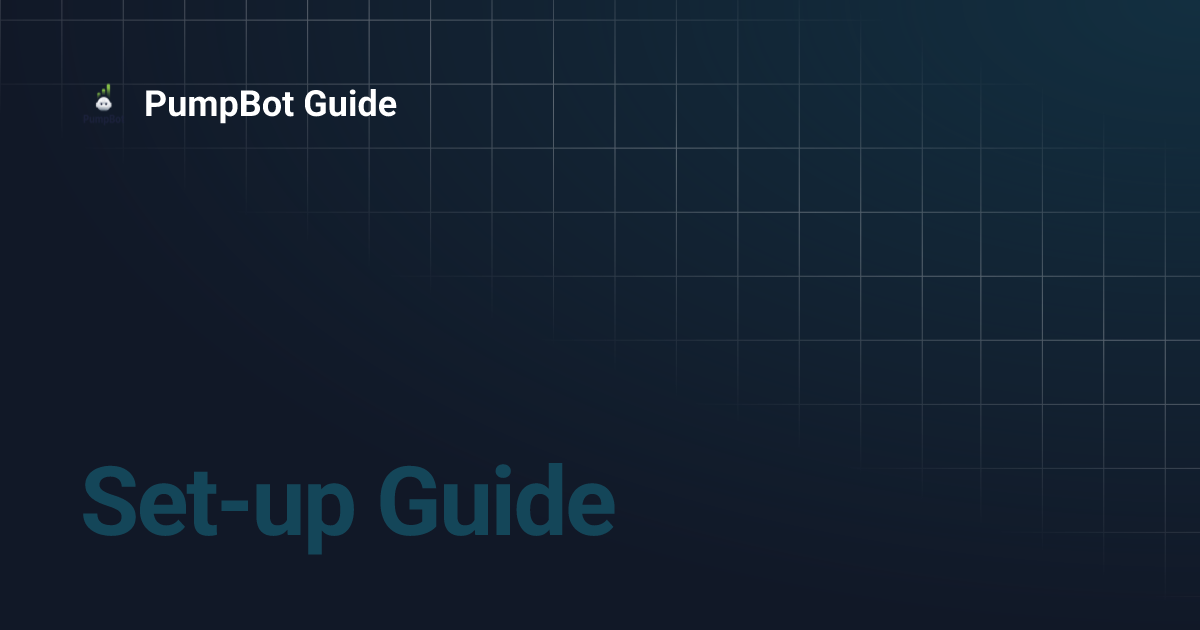 Set-up Guide | PumpBot Guide