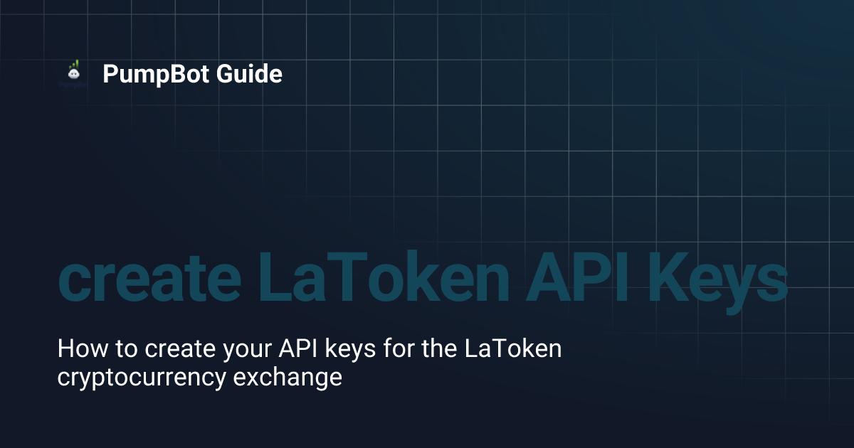 create LaToken API Keys | PumpBot Guide