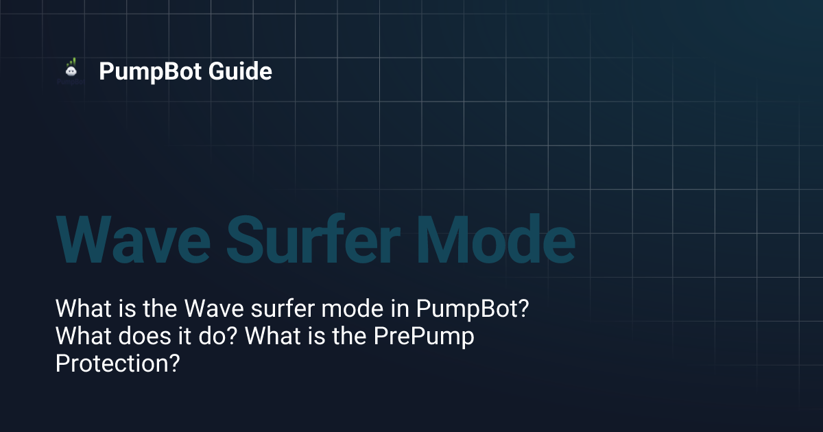 Wave Surfer Mode | PumpBot Guide