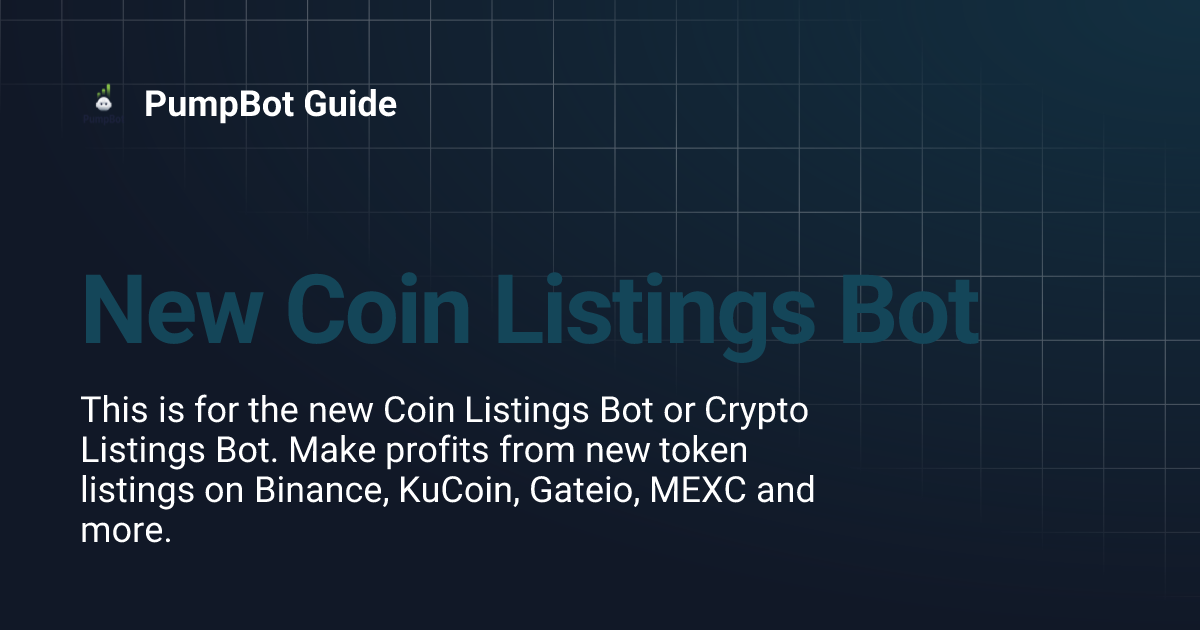 New Coin Listings Bot | PumpBot Guide