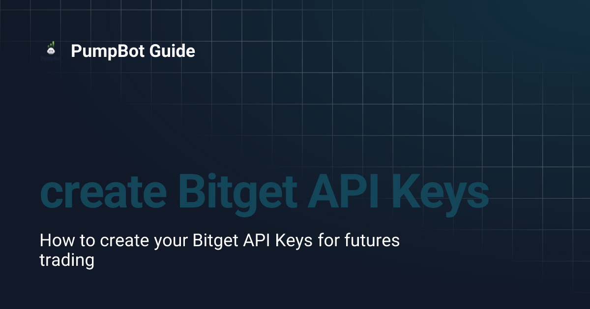 create Bitget API Keys | PumpBot Guide