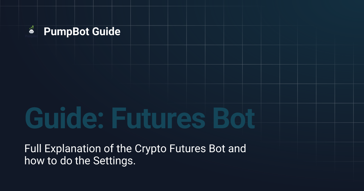 Guide: Futures Bot | PumpBot Guide