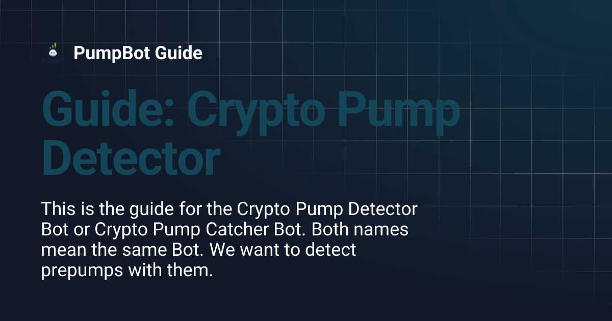 Guide: Crypto Pump Detector | PumpBot Guide