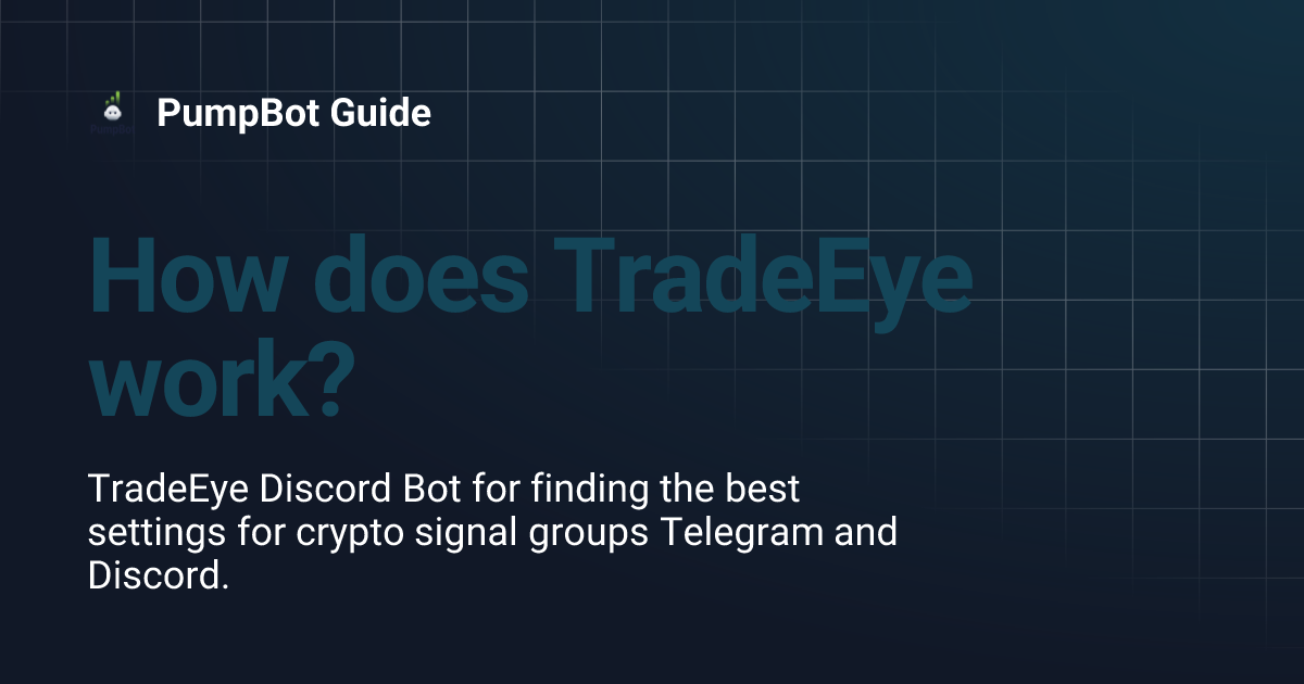 How does TradeEye work? | PumpBot Guide