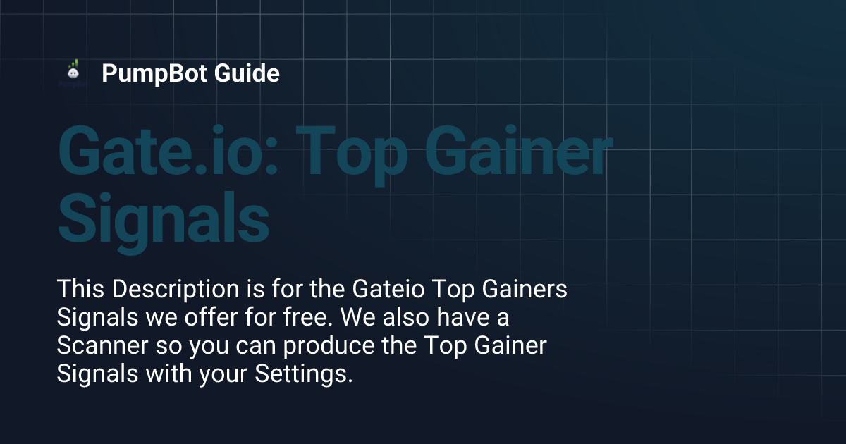 Gate.io: Top Gainer Signals | PumpBot Guide