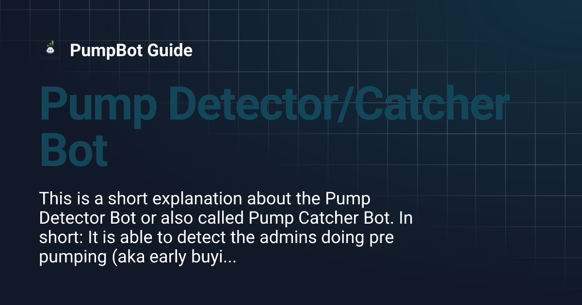 Pump Detector/Catcher Bot | PumpBot Guide